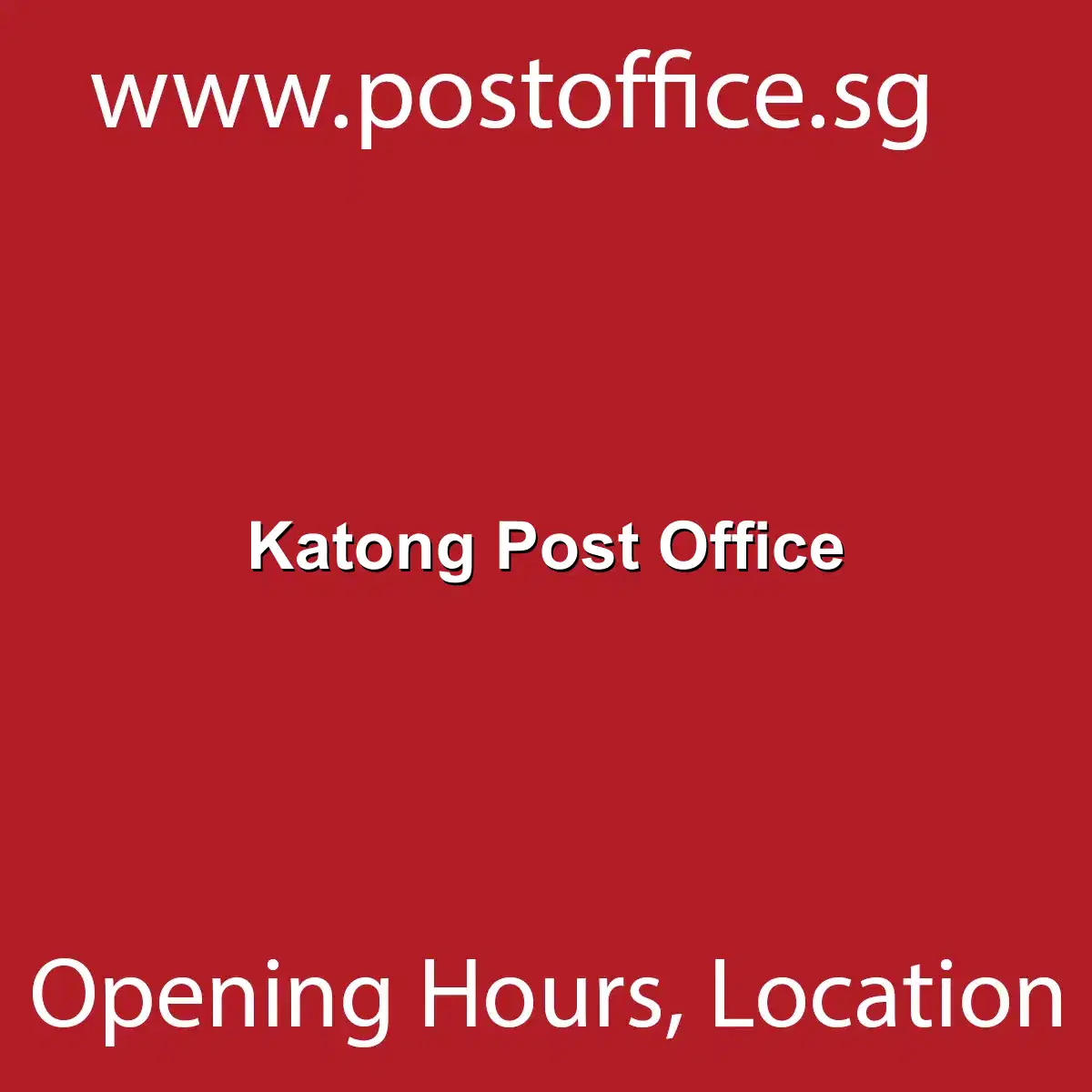SingPost Katong - Opening Hours, Address, Phone
